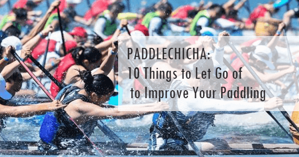 PADDLECHICA: 10 Things to Let Go of to Improve Your Paddling – Hornet ...
